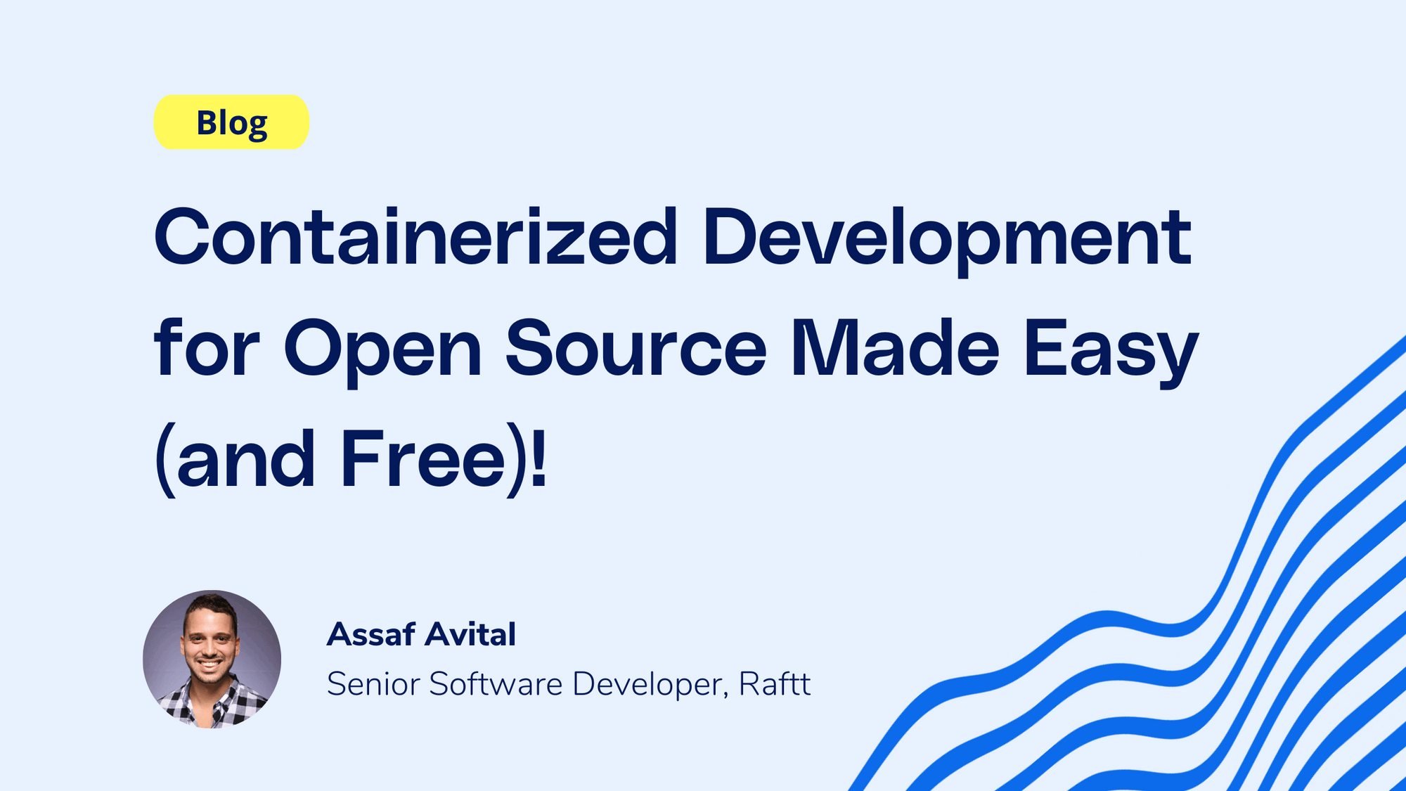 Containerized Development for Open Source Made Easy (and Free)! | raftt Blog